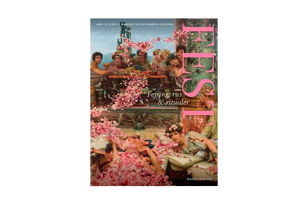 FEST. Fejring, rus og ritualer