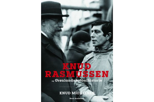 Knud Rasmussen og Grønlands kolonihistorie