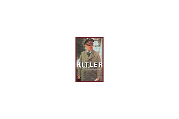Hitler - en biografi & Adolf Hitler - et politisk portræt