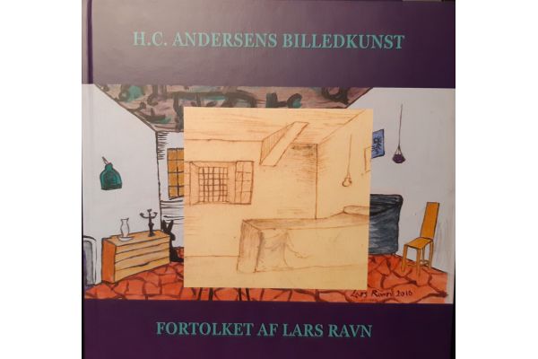 H.C. Andersens billedkunst fortolket af Lars Ravn